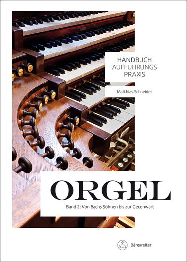 Handbuch Aufführungspraxis Orgel - organ - Journal für die Orgel
